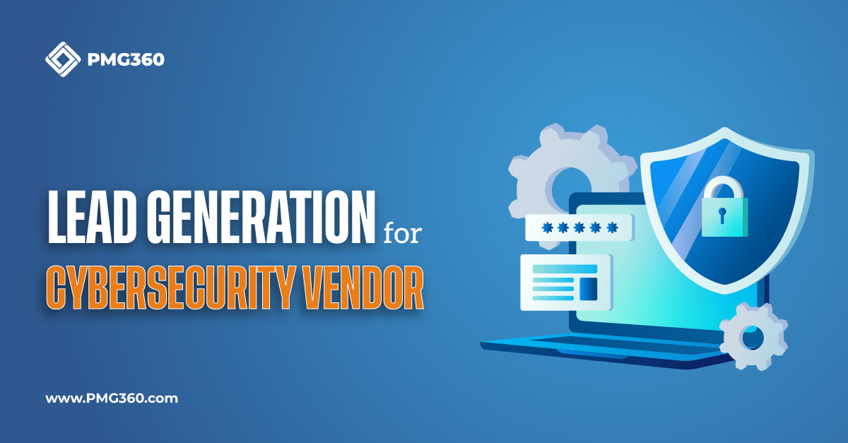 Generate High-Quality Cybersecurity Leads | PMG360